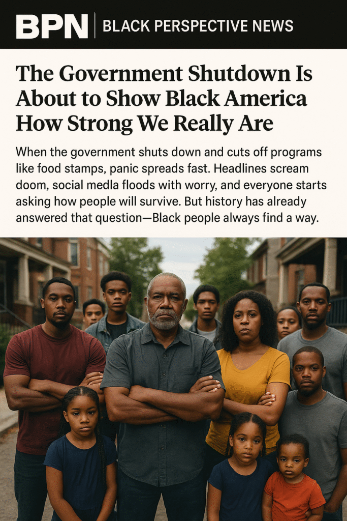 Government Shutdown About To Show Blacks How Strong We Are - Black ...